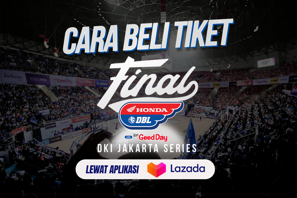 Ayo War! Ini Cara Beli Tiket Presale Final DBL Jakarta di Lazada ...